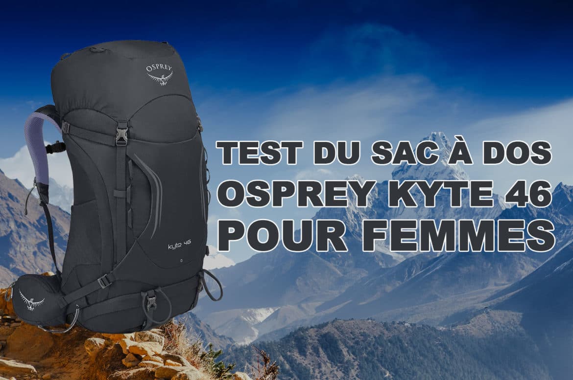 Test du sac à dos de randonnée Osprey Kyte 46 pour femmes