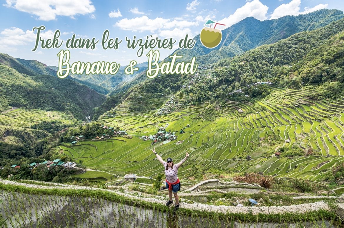 Trek dans les rizières de Banaue et Batad aux Philippines