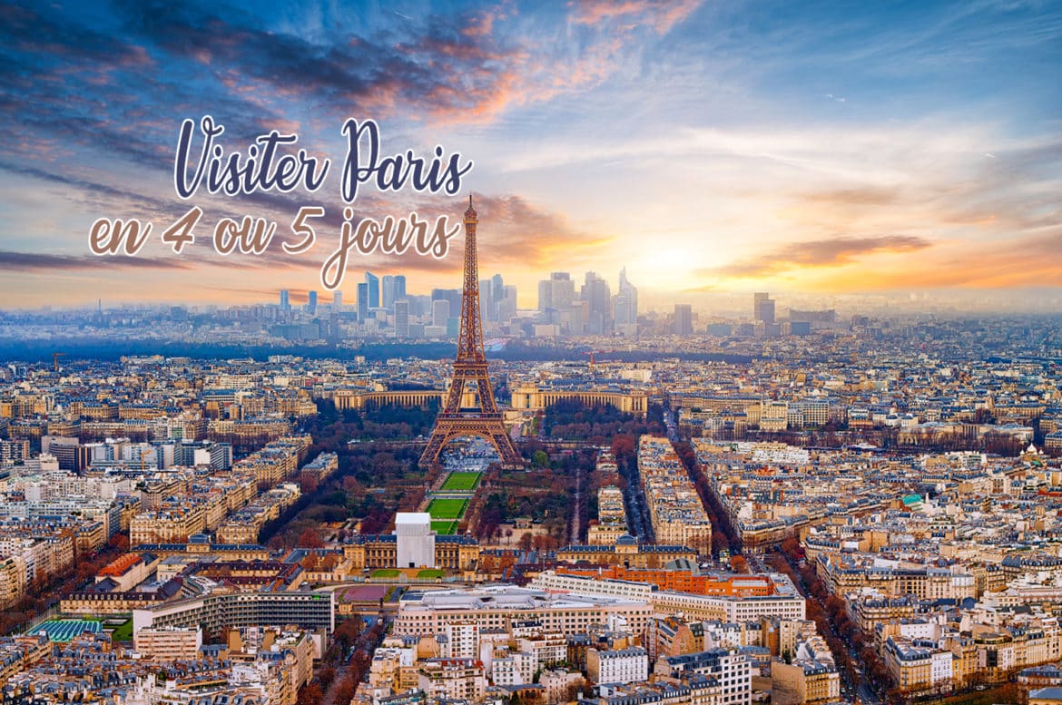 Bons plans pour visiter Paris en 3, 4, 5, 6 ou 7 jours