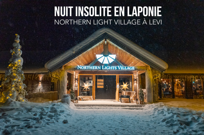 Northern light village à Levi, nuit insolite en Laponie